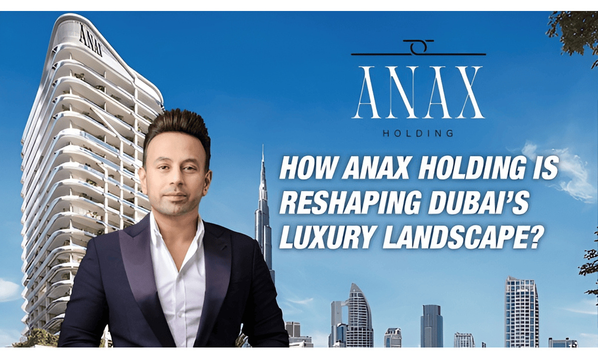 Anax Holding Announces New Phase of Development Across Dubai and ...